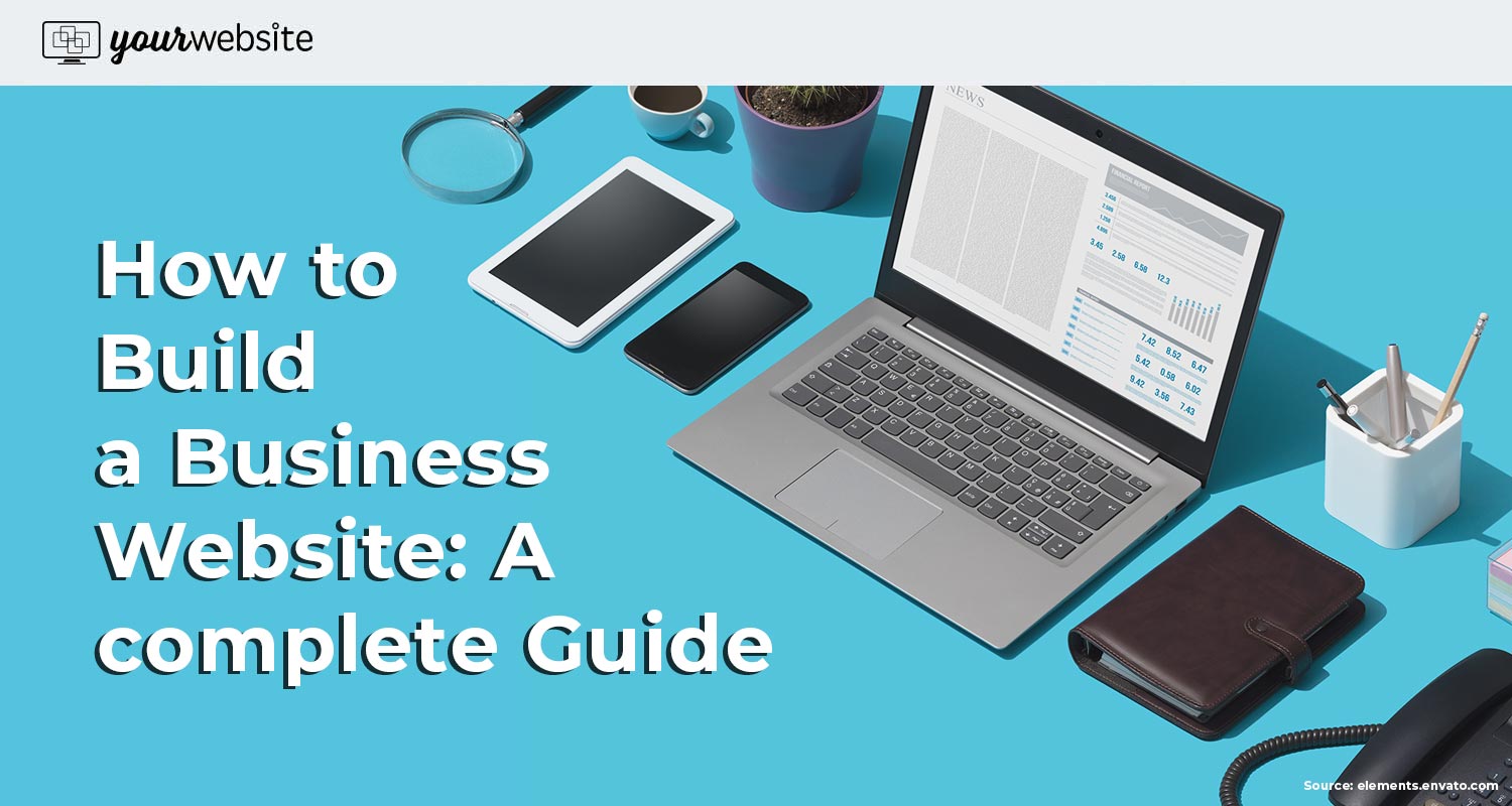 How To Build A Business Website: A Complete Guide - Monsterhost
