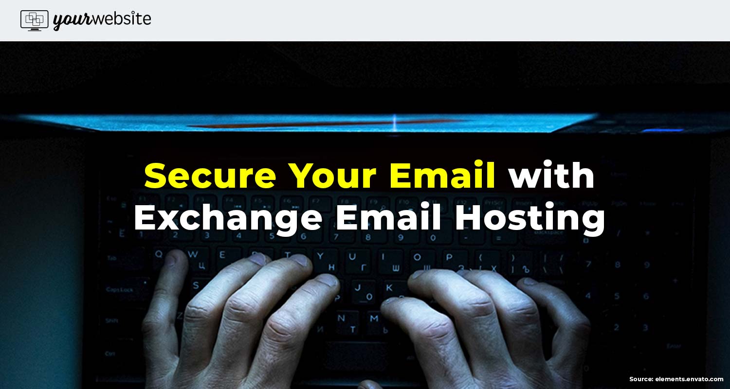 Secure Your Email With Hosted Exchange Email Hosting - Monsterhost