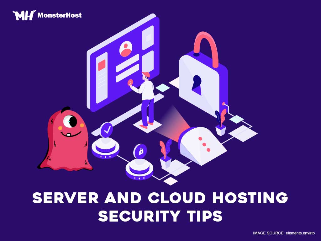 8 Server And Cloud Hosting Security Tips - Monsterhost 8 Server And Cloud Hosting Security Tips - Monsterhost