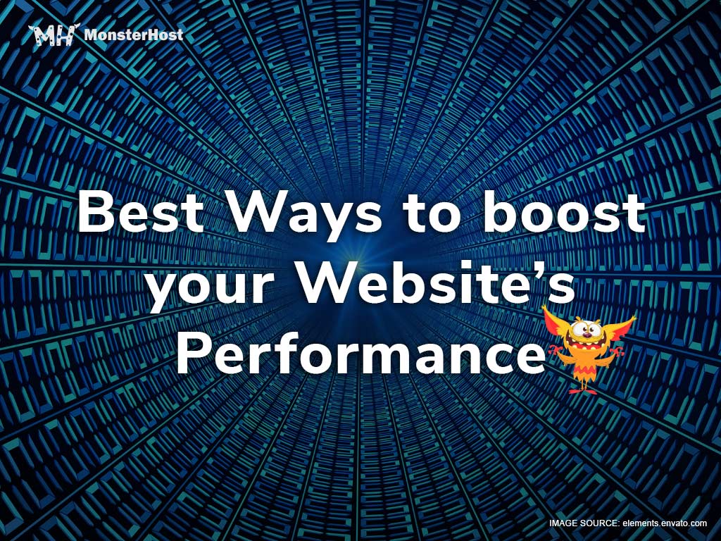 5 Best Ways To Boost Your Website’s Performance - Monsterhost 5 Best Ways To Boost Your Website’s Performance - Monsterhost