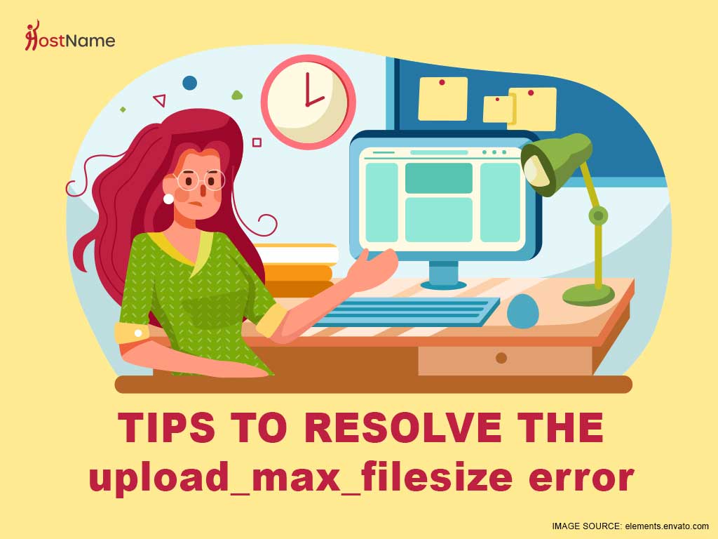 5 Tips To Resolve The Upload_Max_Filesize Error - Monsterhost