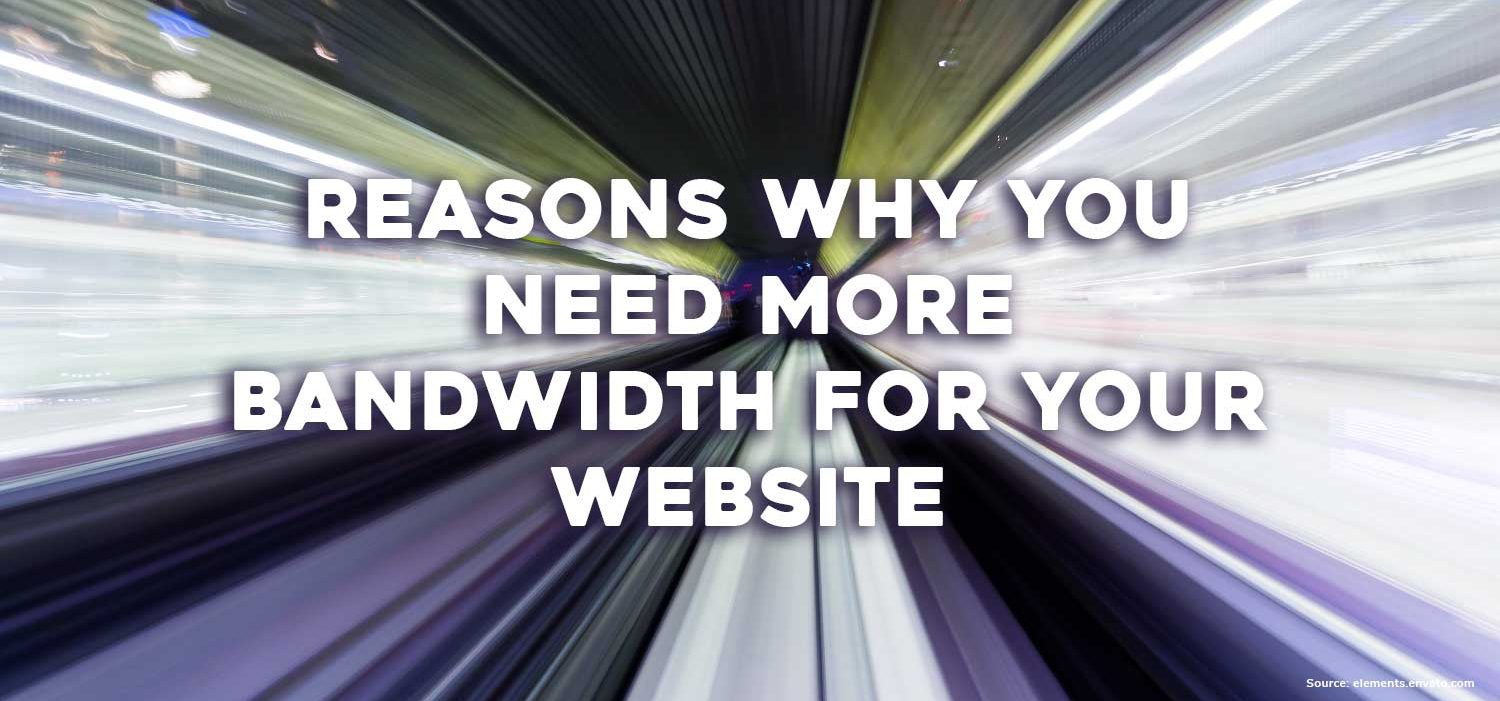 5 Reasons Why Your Website Needs More Bandwidth - Monsterhost 5 Reasons Why Your Website Needs More Bandwidth - Monsterhost